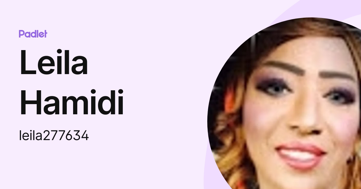 Leila Hamidi (leila277634) profile | Padlet