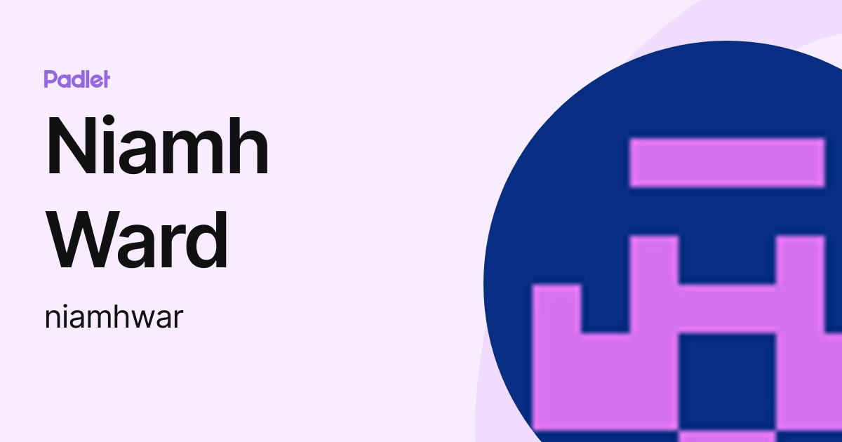 Niamh Ward (niamhwar) profile | Padlet