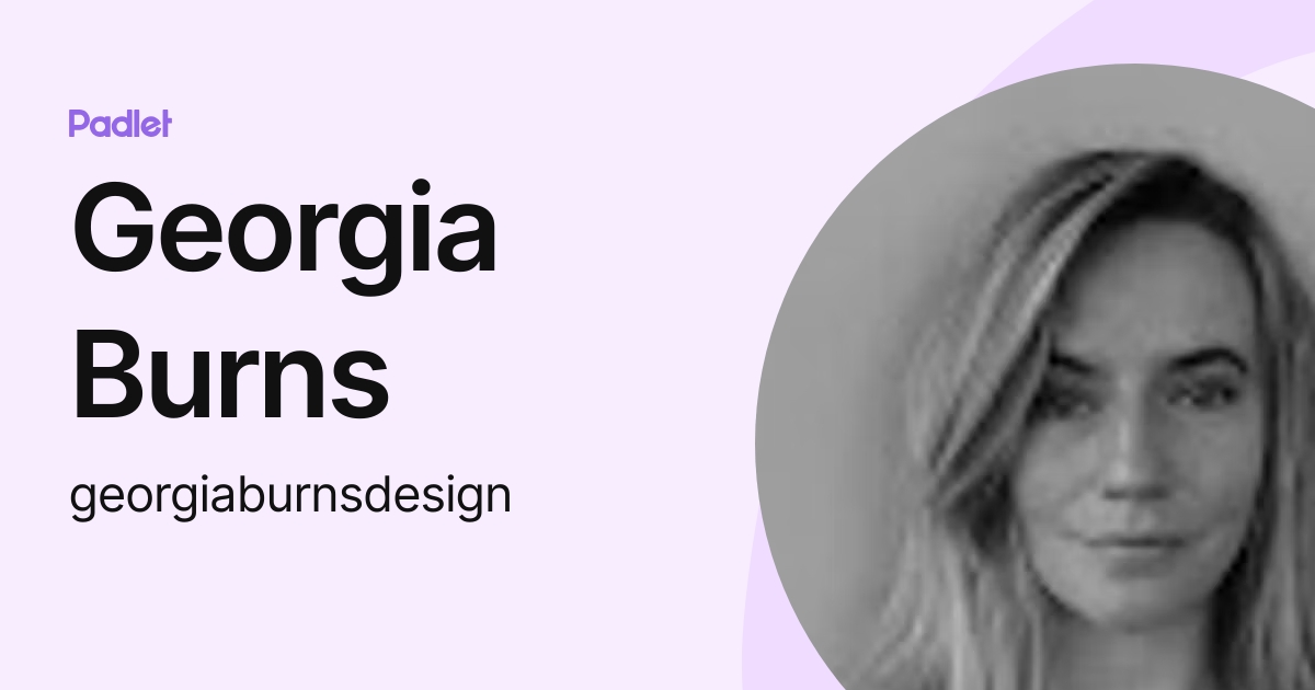 Georgia Burns (georgiaburnsdesign) profile | Padlet