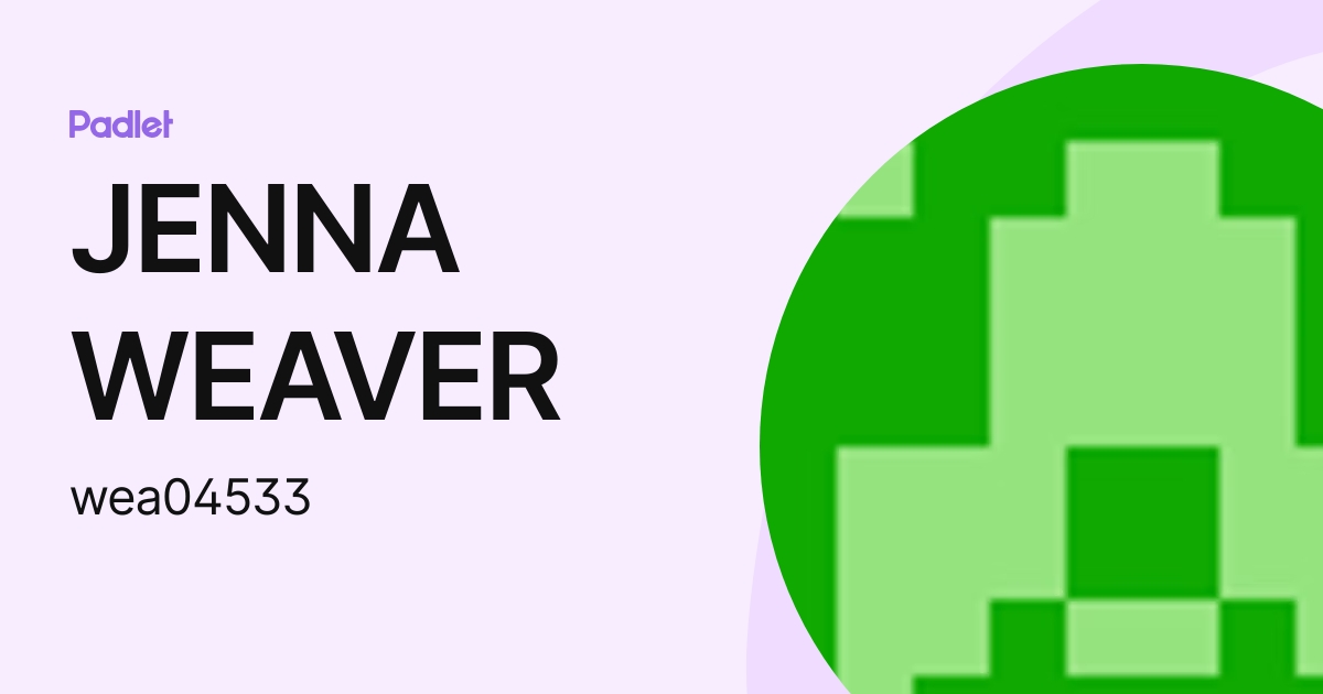 JENNA WEAVER (wea04533) profile | Padlet
