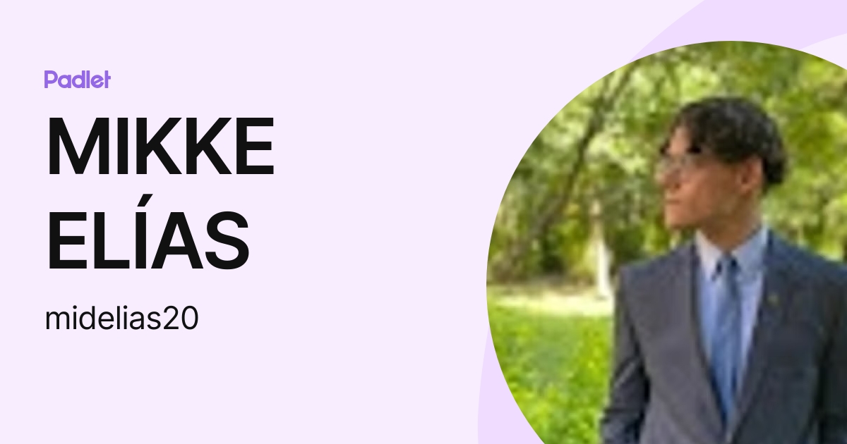 MIKKE ELÍAS (midelias20) profile | Padlet