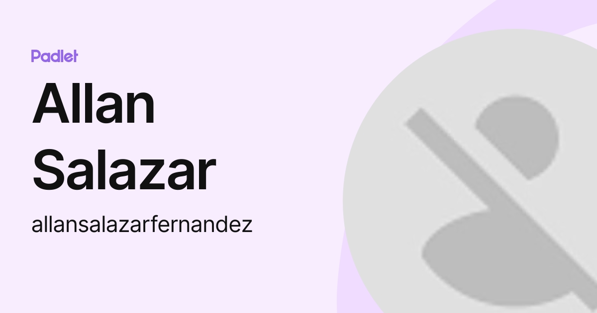 Allan Salazar (allansalazarfernandez) profile | Padlet