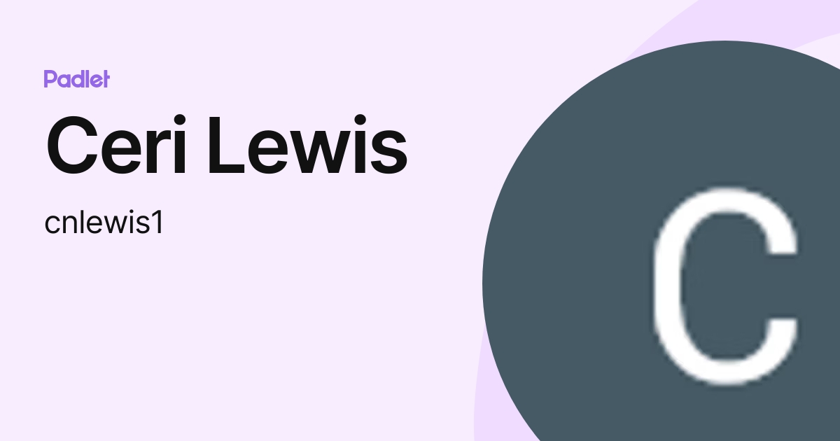 Ceri Lewis (cnlewis1) profile | Padlet