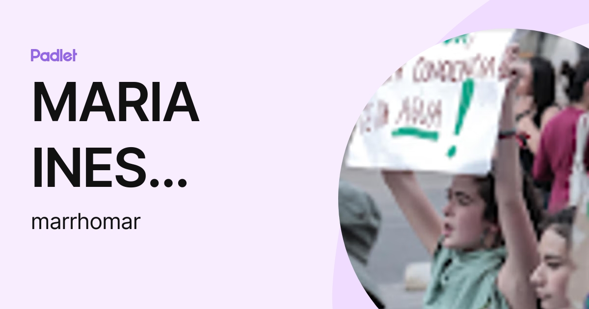 MARIA INES RHOADS MARGAIN (marrhomar) profile | Padlet