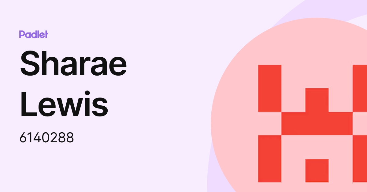 Sharae Lewis (6140288) profile | Padlet