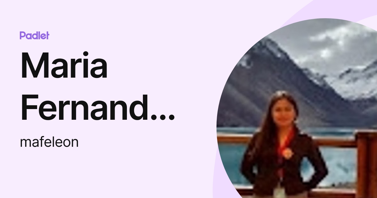 Maria Fernanda Leon Velázquez (mafeleon) profile | Padlet