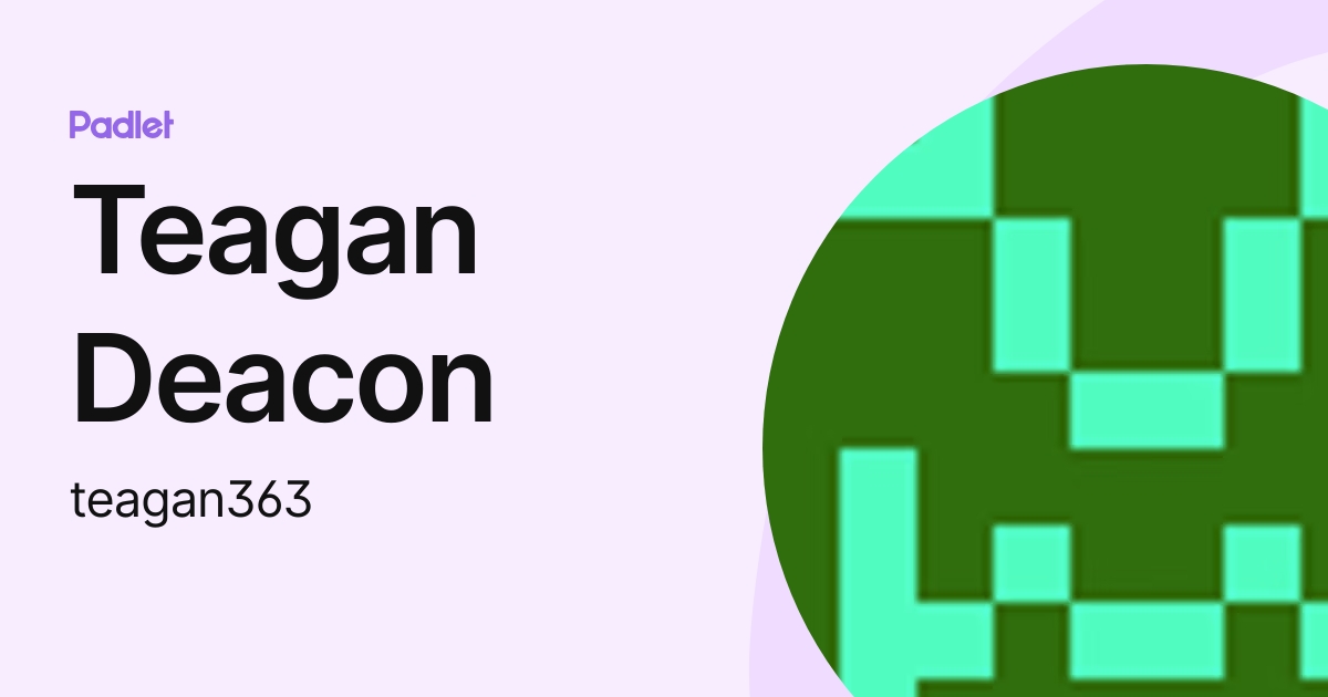 Teagan Deacon (teagan363) profile | Padlet