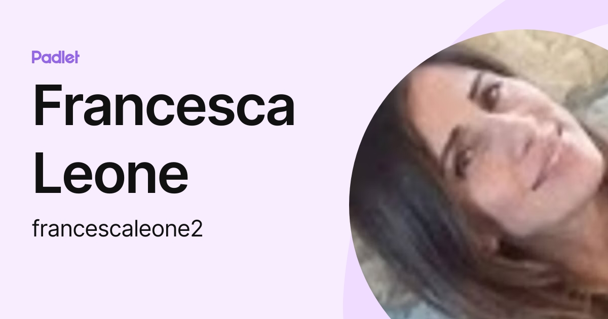 Francesca Leone (francescaleone2) profile | Padlet