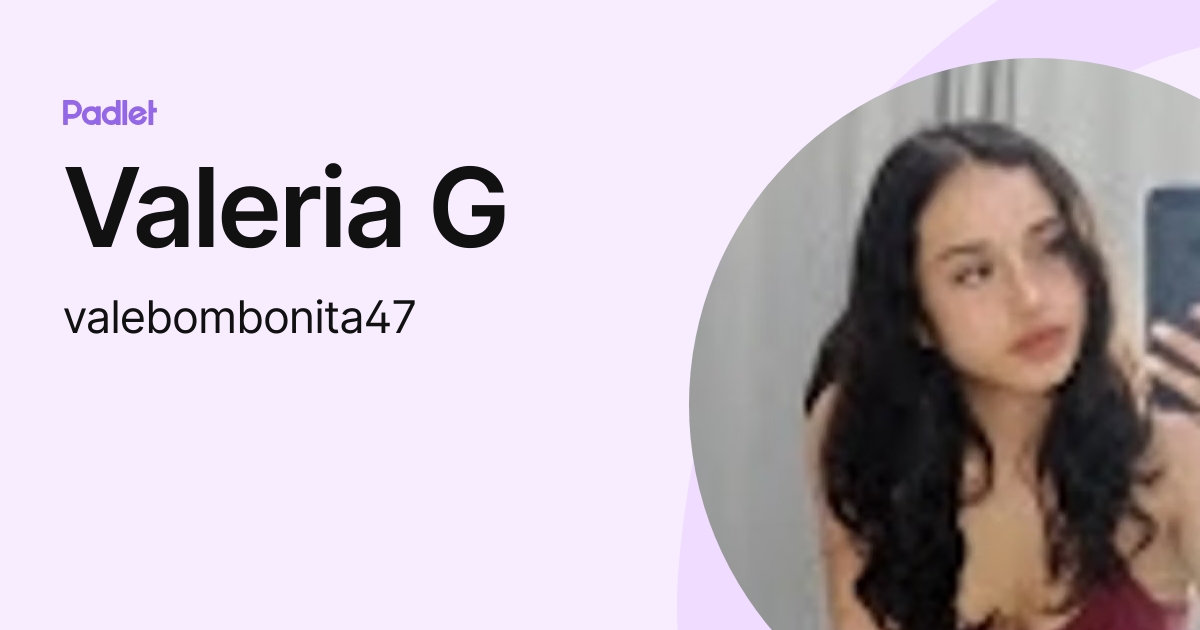 Valeria G (valebombonita47) profile | Padlet
