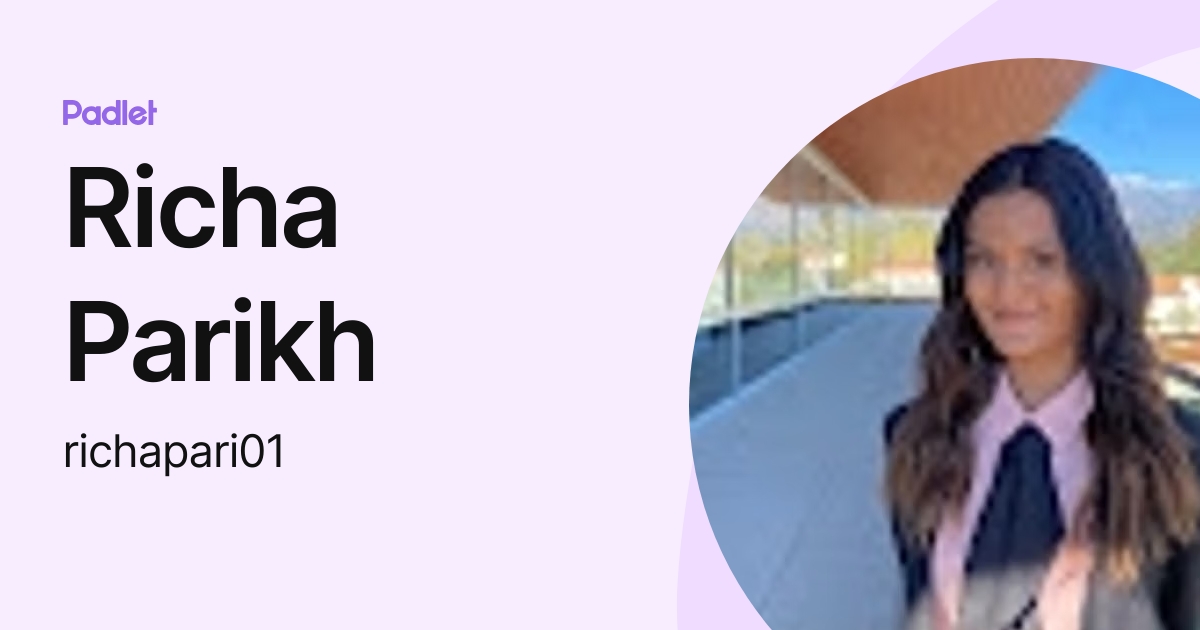 Richa Parikh (richapari01) profile | Padlet