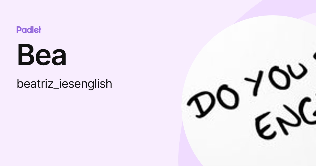 Bea (beatriz_iesenglish) profile | Padlet
