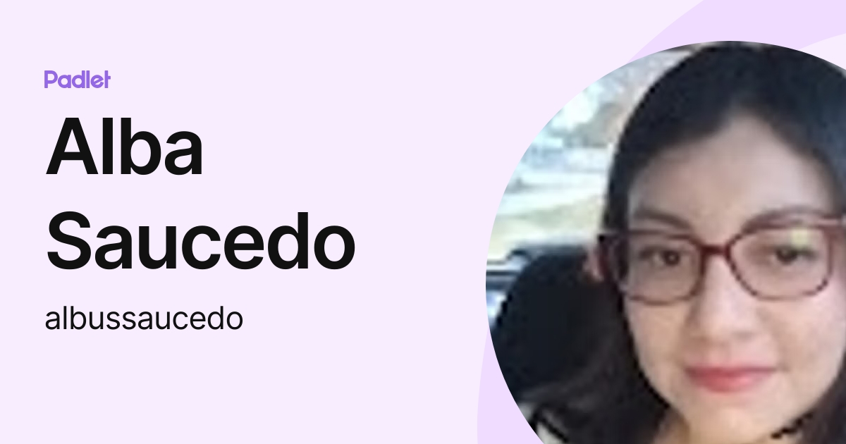 Alba Saucedo (albussaucedo) perfil | Padlet