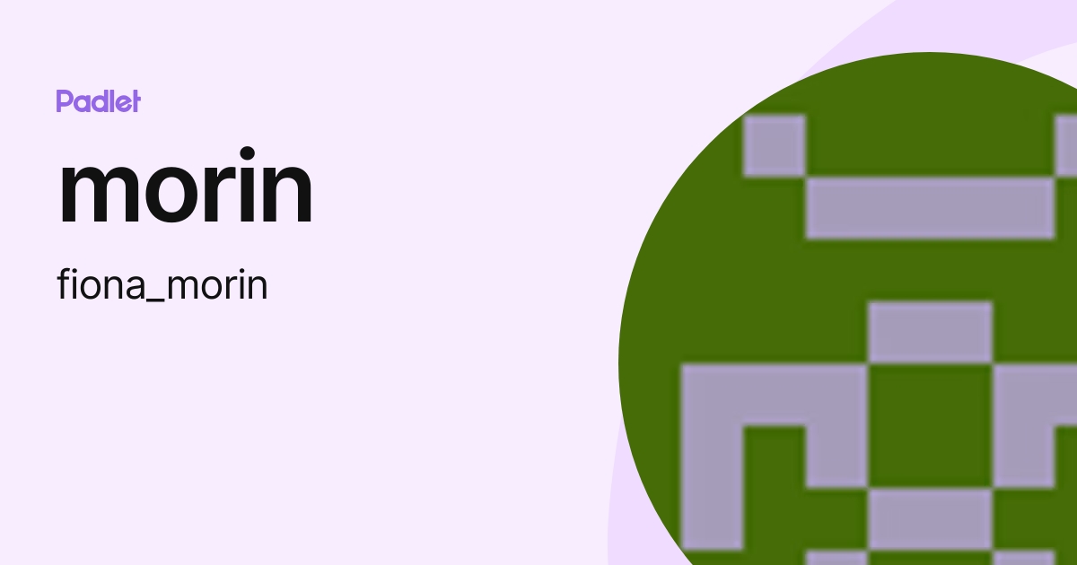 morin (fiona_morin) profile | Padlet