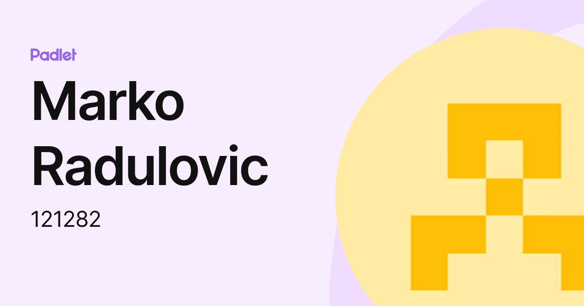 Marko Radulovic (121282) profile | Padlet