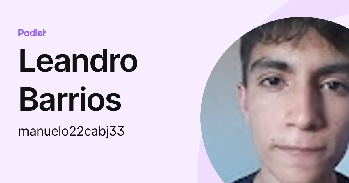 Leandro Barrios (manuelo22cabj33) profile | Padlet