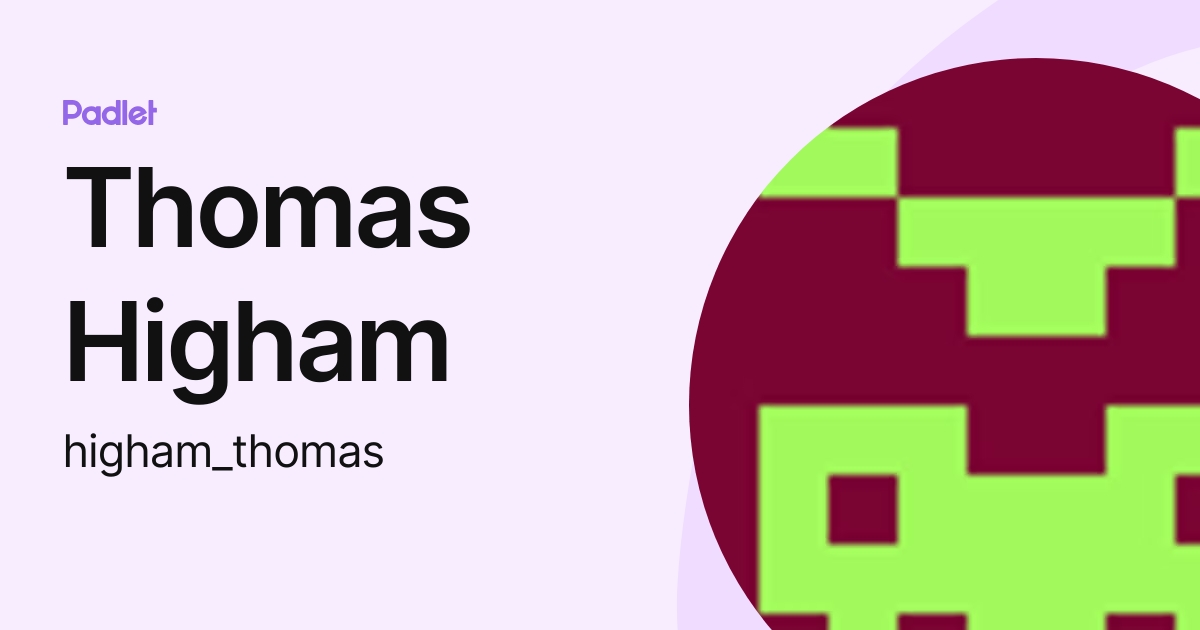Thomas Higham (higham_thomas) profile | Padlet