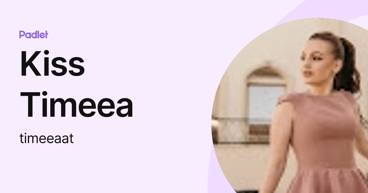 Kiss Timeea (timeeaat) profile | Padlet