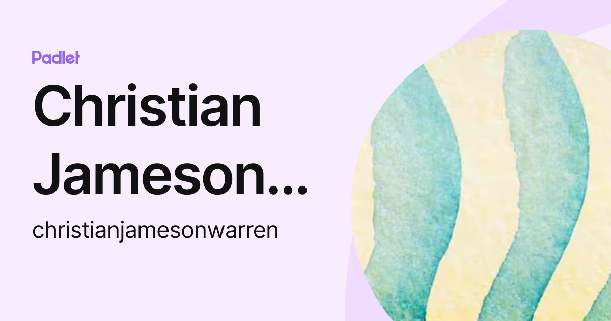 Christian Jameson-Warren (christianjamesonwarren) profile | Padlet