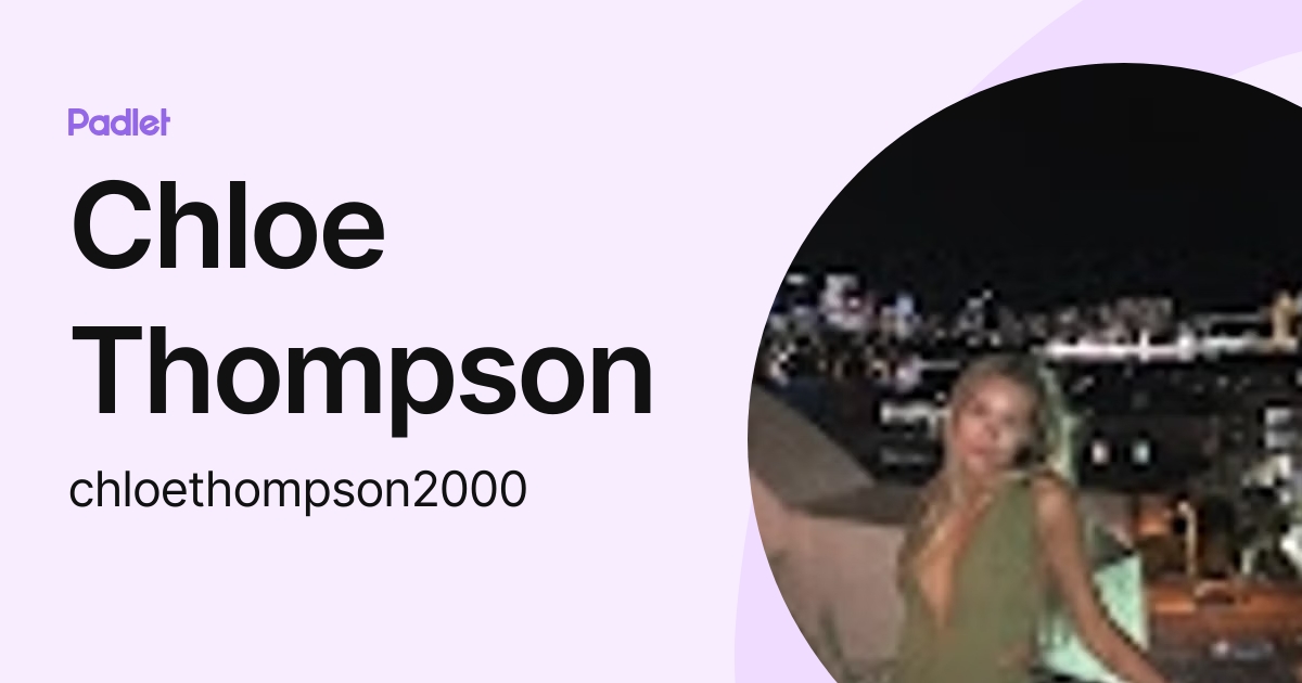 Chloe Thompson (chloethompson2000) profile | Padlet