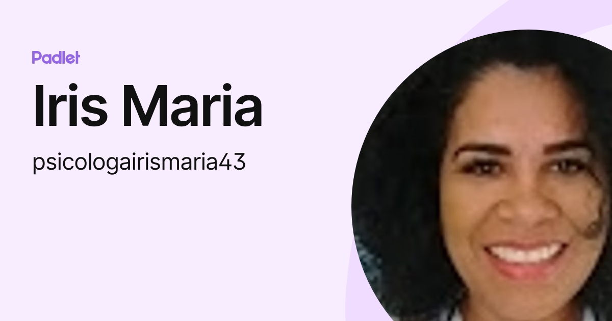 Iris Maria (psicologairismaria43) profile | Padlet