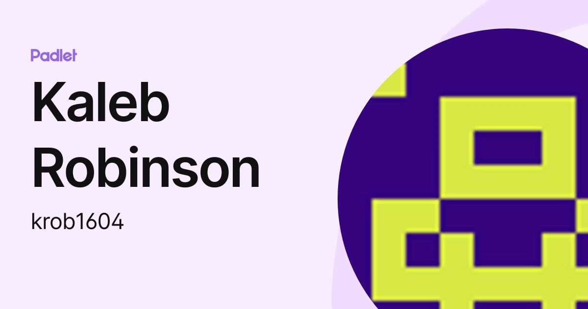 Kaleb Robinson (krob1604) profile | Padlet