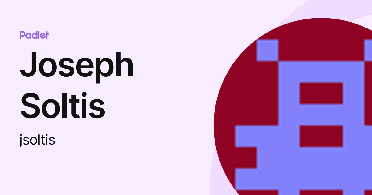 Joseph Soltis (jsoltis) profile | Padlet