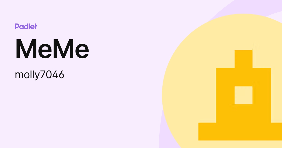 MeMe (molly7046) profile | Padlet