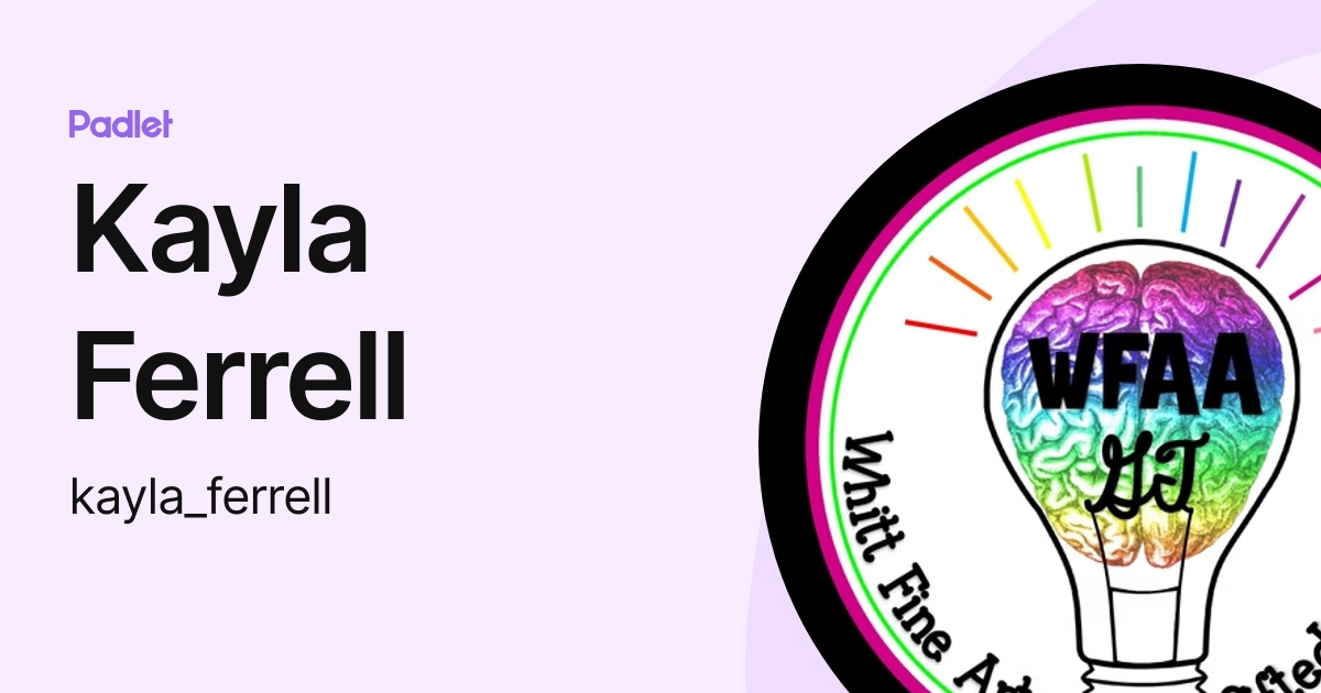 Kayla Ferrell (kayla_ferrell) profile | Padlet