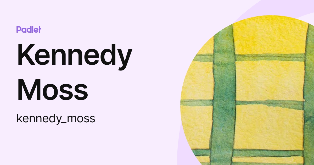 Kennedy Moss (kennedy_moss) profile | Padlet