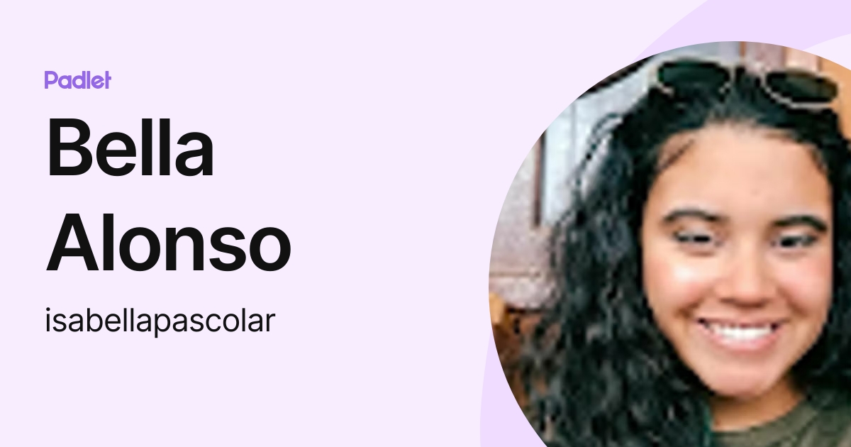 Bella Alonso (isabellapascolar) profile | Padlet