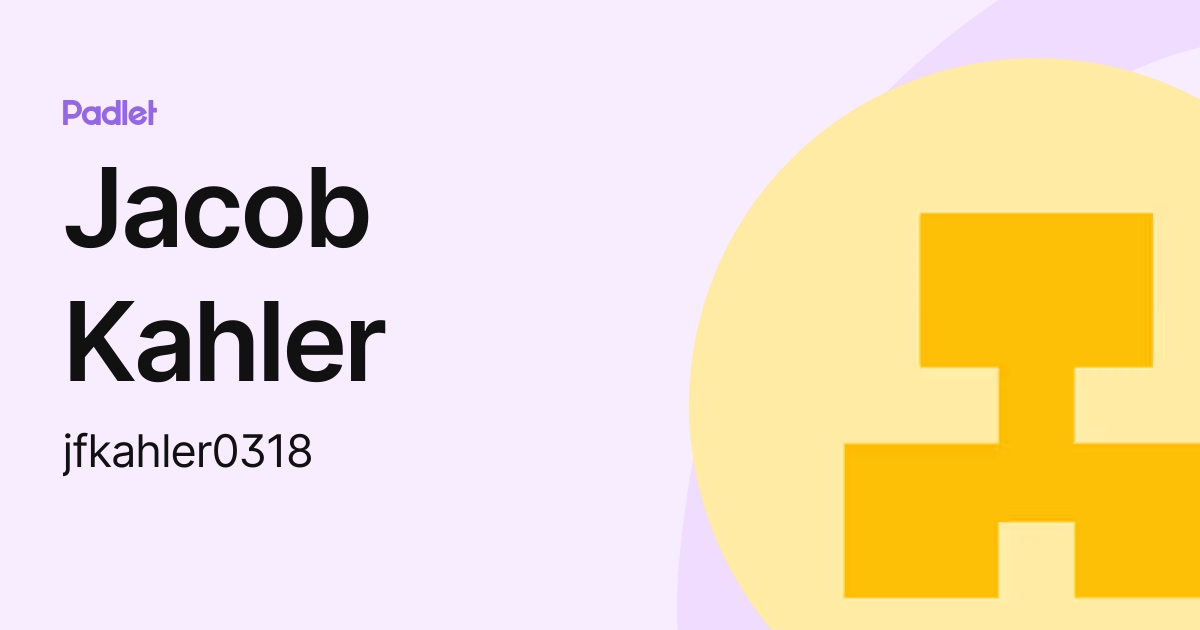 Jacob Kahler (jfkahler0318) profile | Padlet