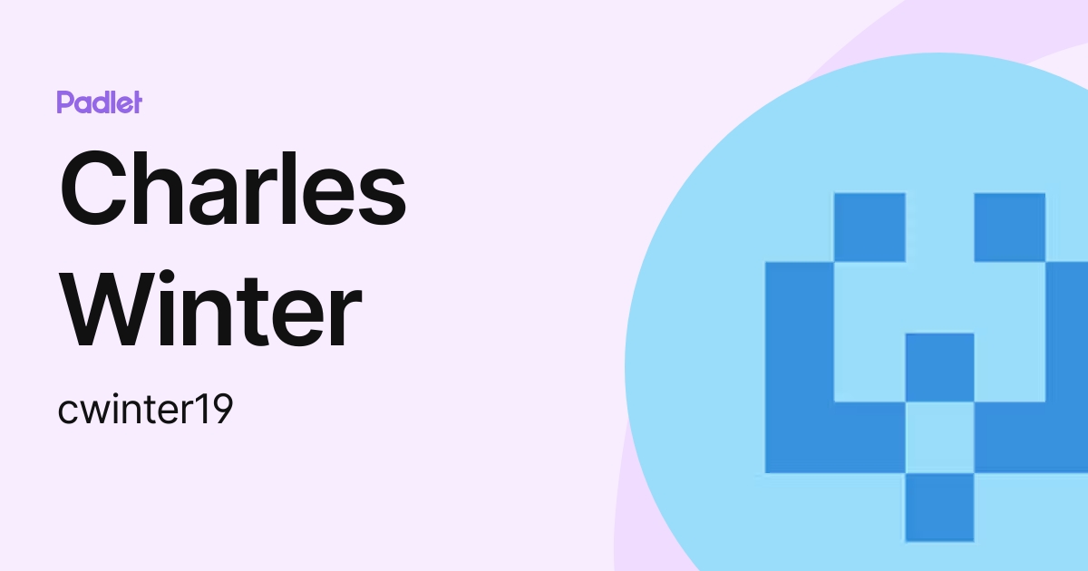 Charles Winter (cwinter19) profile | Padlet