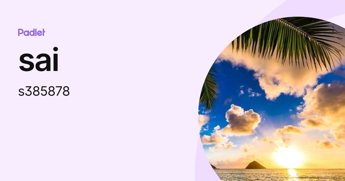 sai (s385878) profile | Padlet