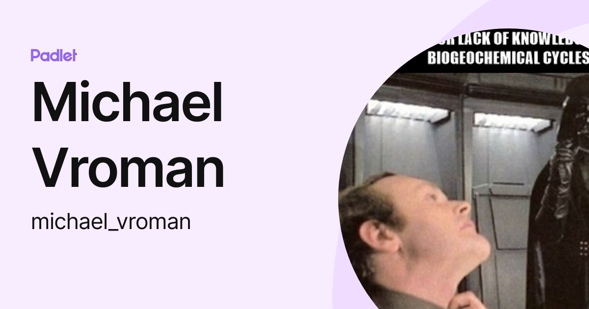 Michael Vroman (michael_vroman) profile | Padlet