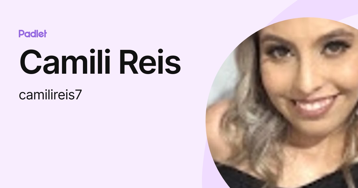 Camili Reis (camilireis7) profile | Padlet