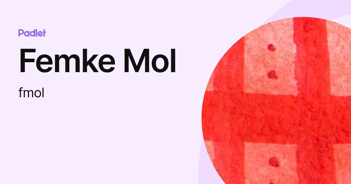 Femke Mol (fmol) profile | Padlet