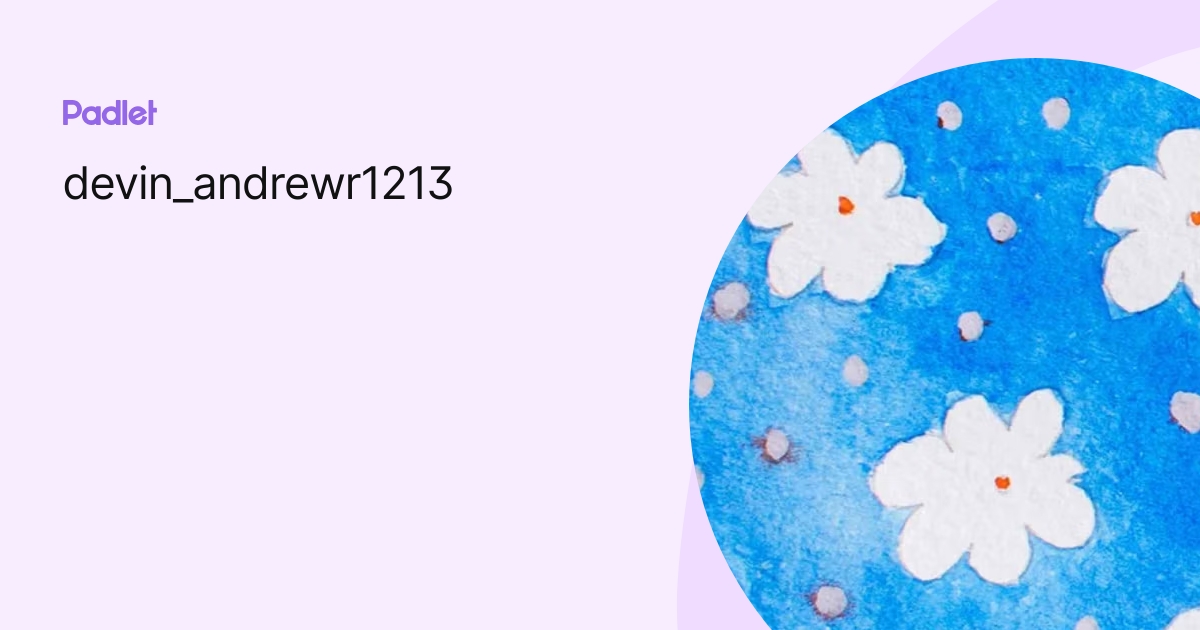 devin_andrewr1213 profile | Padlet