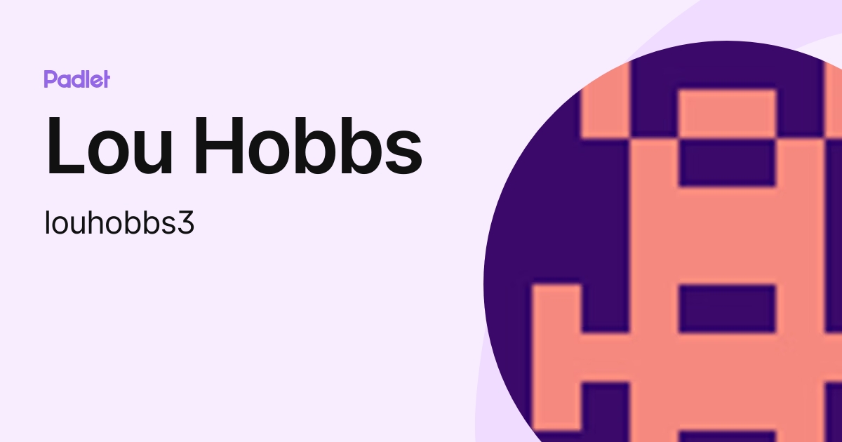 Lou Hobbs (louhobbs3) profile | Padlet