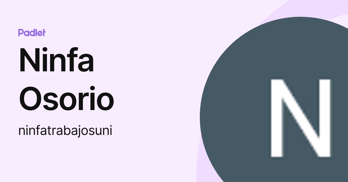 Ninfa Osorio (ninfatrabajosuni) profile | Padlet