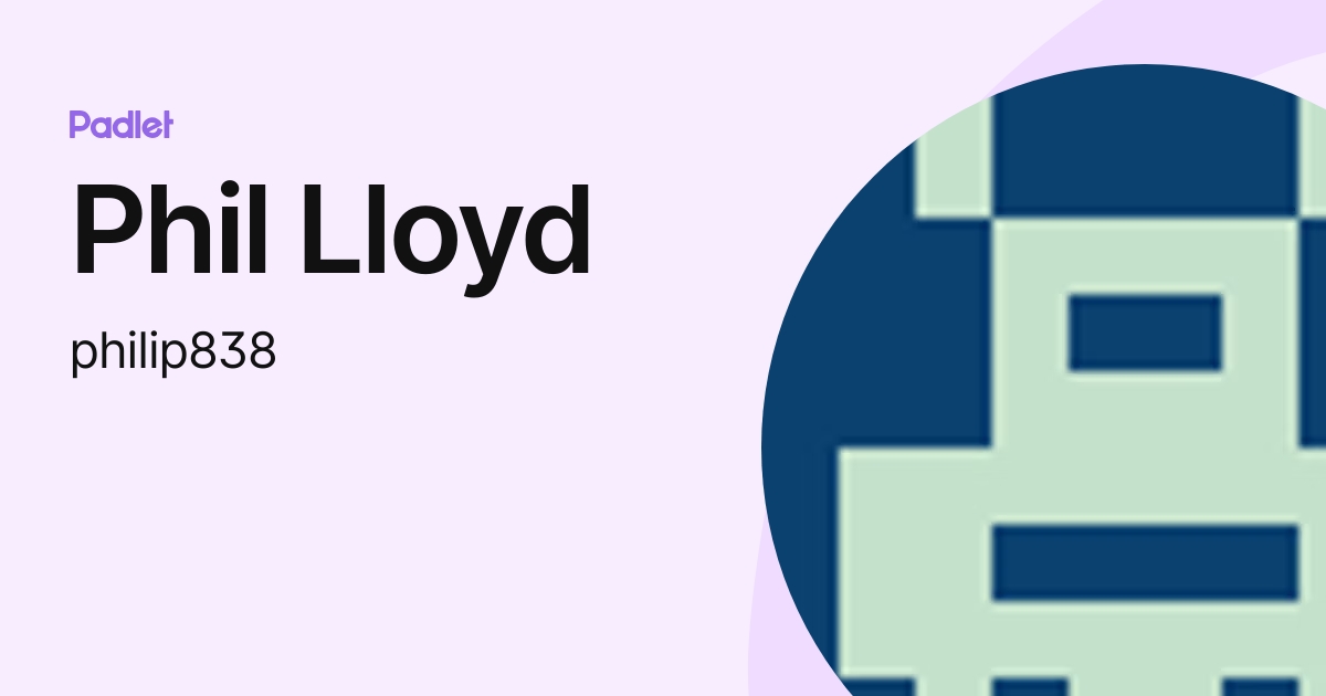 Phil Lloyd (philip838) profile | Padlet