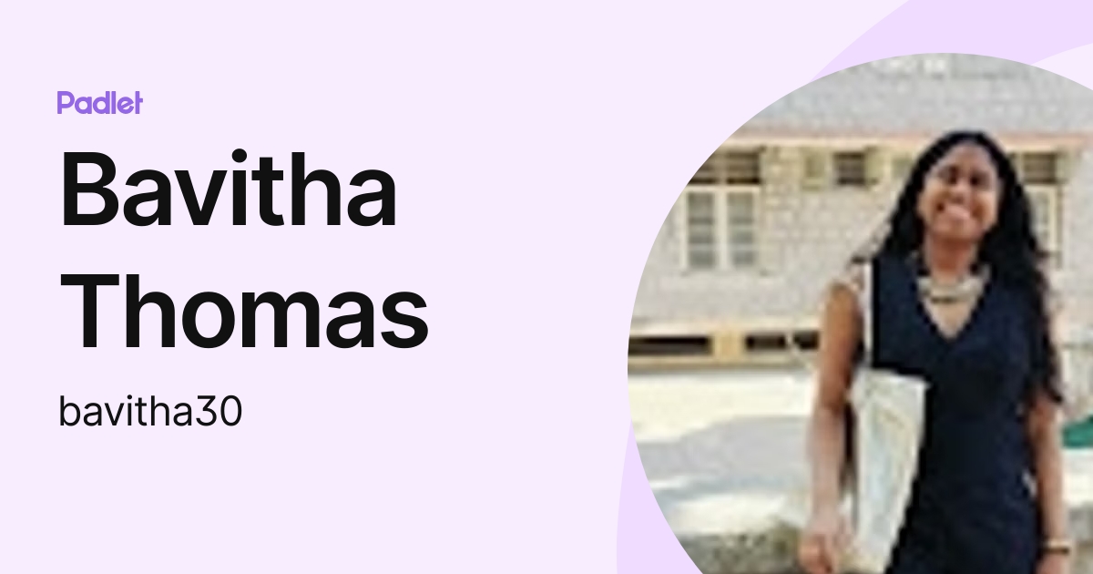 Bavitha Thomas (bavitha30) profile | Padlet