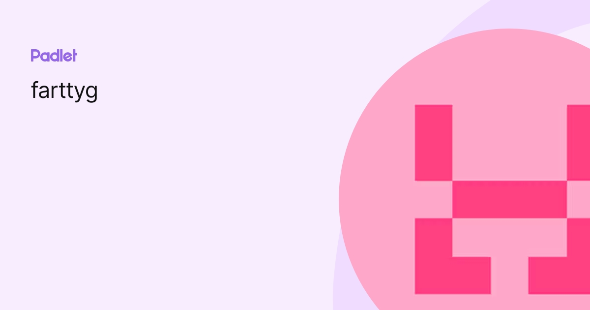 farttyg profile | Padlet