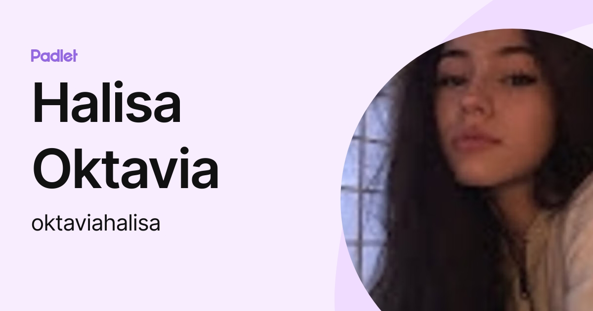 Halisa Oktavia (oktaviahalisa) profile | Padlet