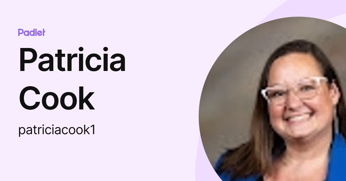 Patricia Cook (patriciacook1) profile | Padlet