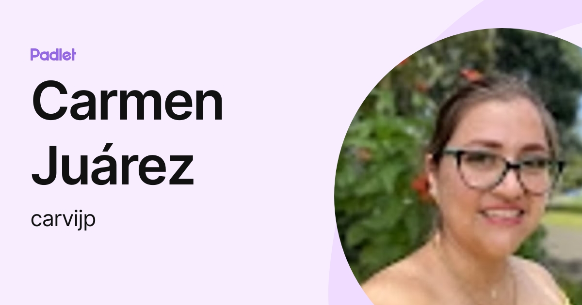 Carmen Juárez (carvijp) profile | Padlet