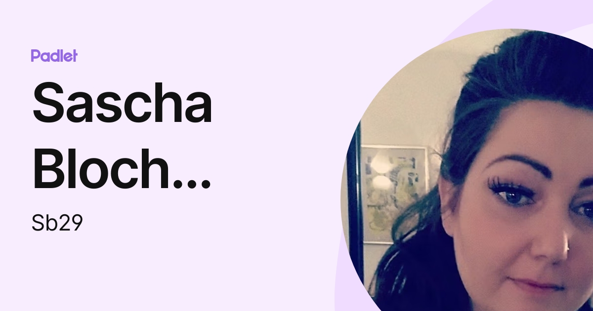 Sascha Bloch Nielsen (Sb29) profile | Padlet