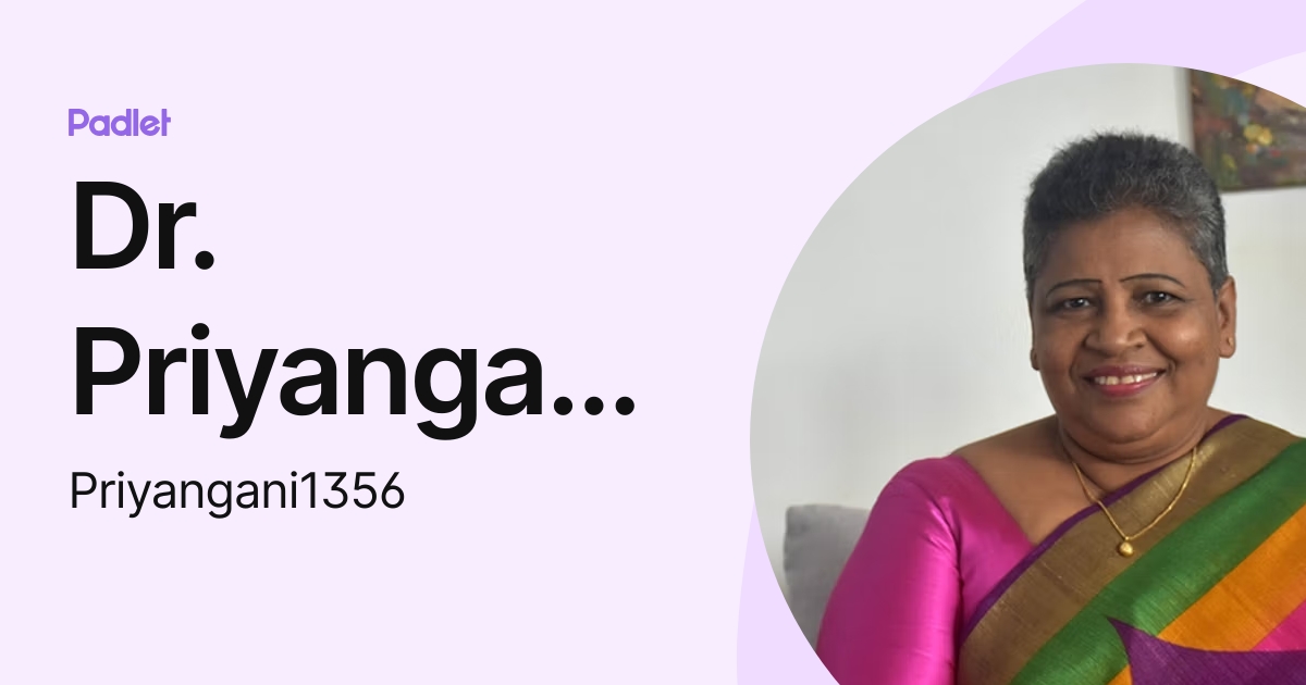Dr. Priyangani Jayasundara (Priyangani1356) profile | Padlet