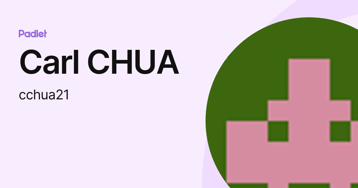 Carl CHUA (cchua21) profile | Padlet