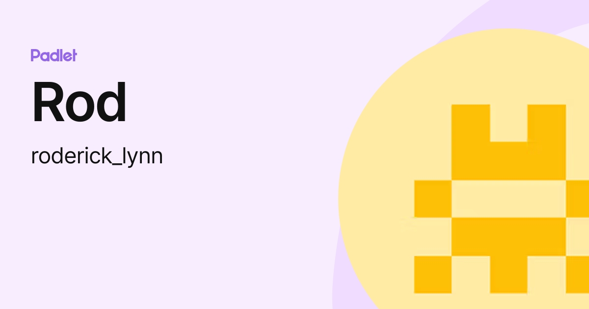 Rod (roderick_lynn) profile | Padlet