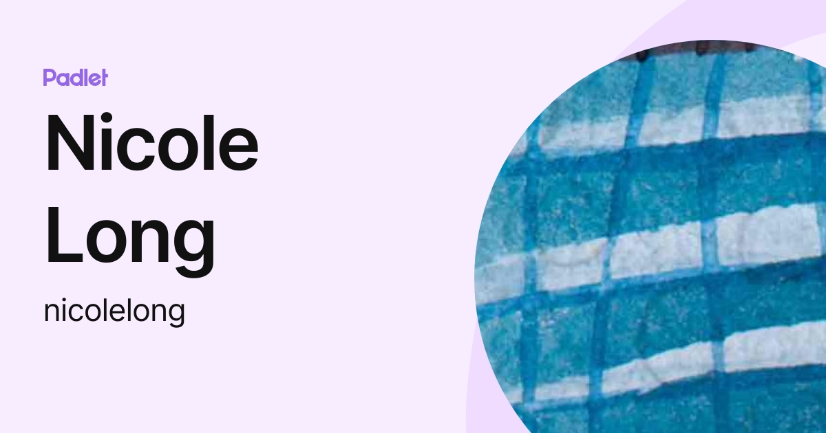 Nicole Long (nicolelong) profile | Padlet